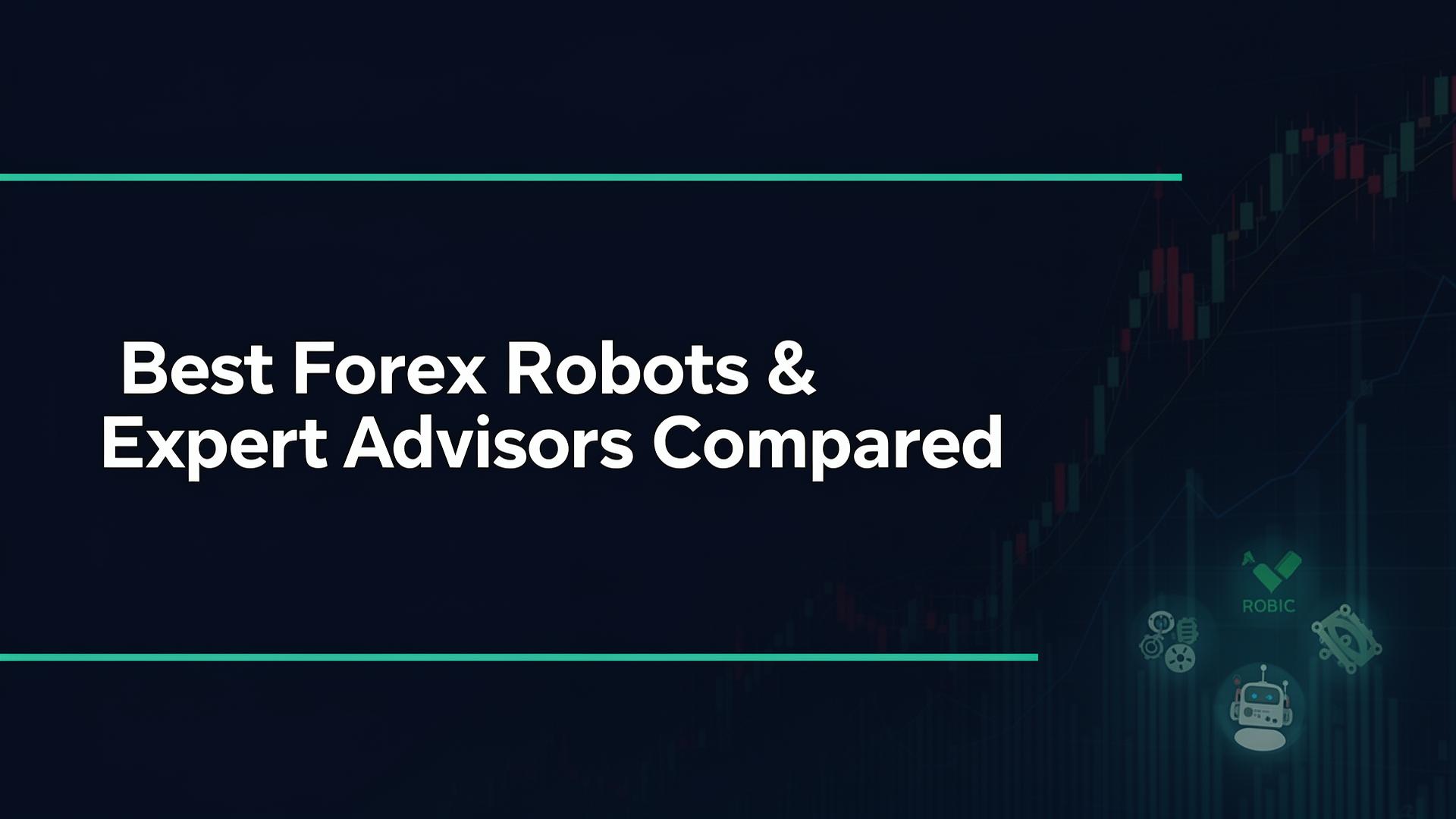 Best Forex Robots & Expert Advisors Compared 2026 | FreeForexRobot